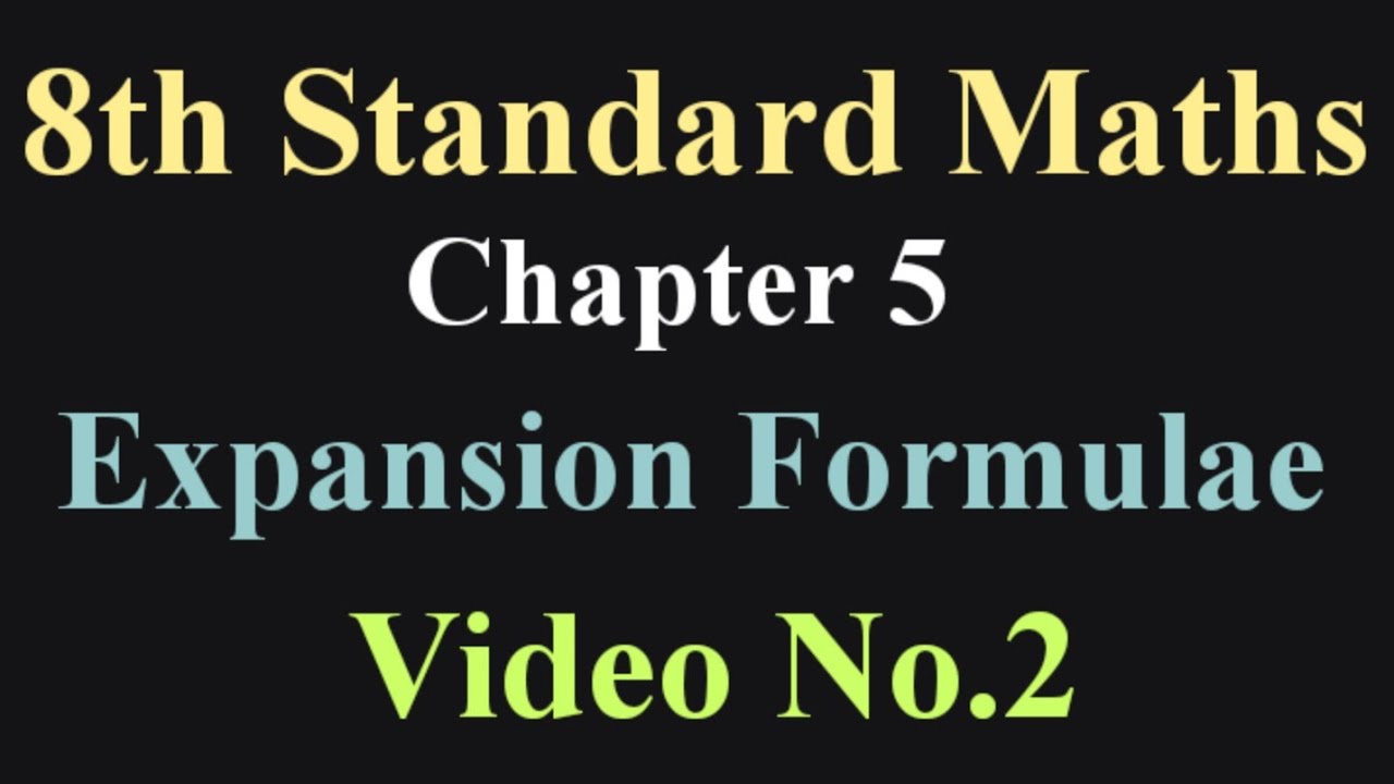 Expansion Formulae Class 8 | Video No.2 | 8th standard Maths chapter 5 ...