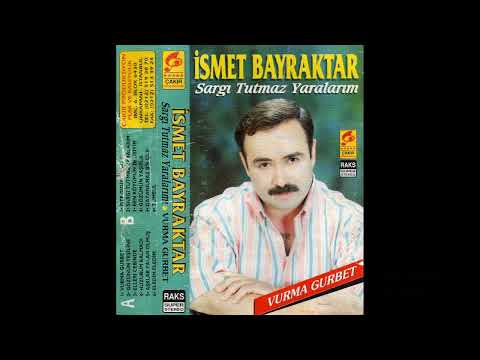 İSMET BAYRAKTAR  VURMA GURBET FUL ALBÜMÜ