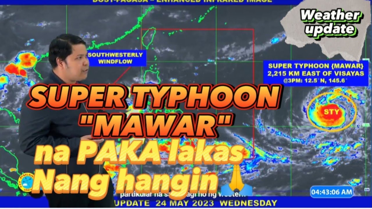 Super typhoon MAWAR lumalakas pa weather update Philippines May 24,2023 ...