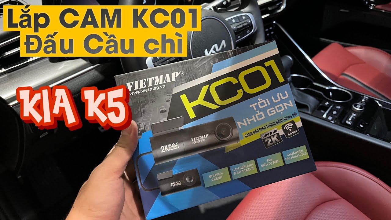 Hướng dẫn lắp Cam hành Trình VIETMAP KC01 dùng nguồn cầu chì cho KIA K5 ...
