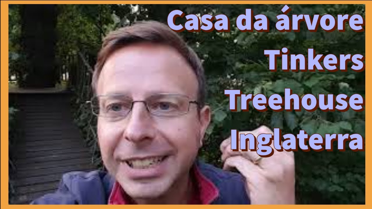 Tinkers Treehouse - Casa da árvore - East Sussex, Inglaterra - YouTube