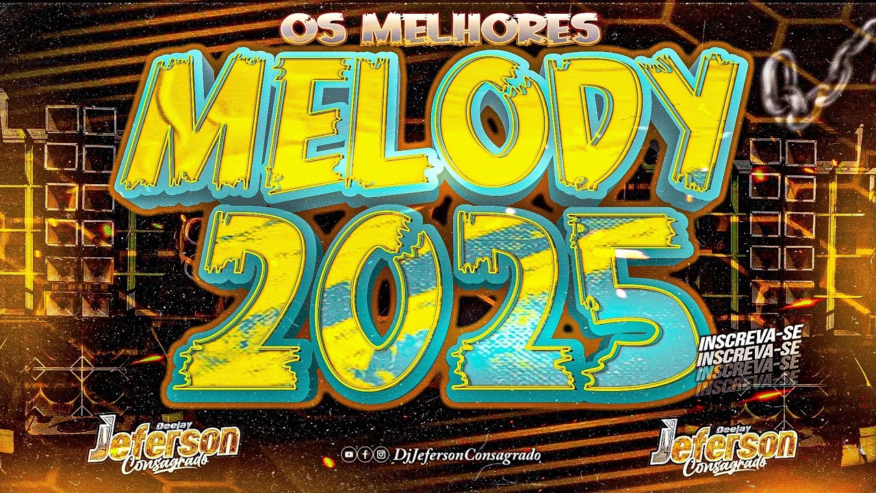 MELODY ROMÂNTICO 2025 - AS MELHORES MÚSICAS - Dj Jeferson Consagrado # ...