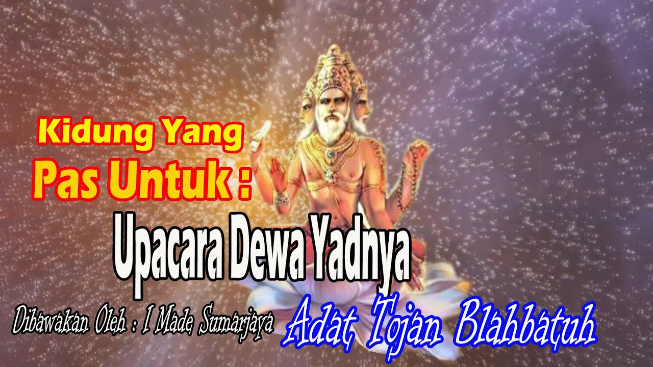 Kidung Yang Pas Untuk Upacara Piodalan di Pura # Kidung Dewa Yadnya ...
