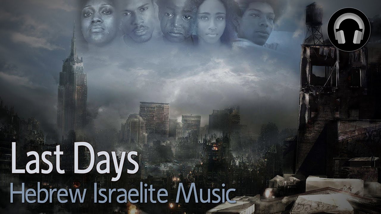 Last Days by Kingdom Prepper (Hebrew Israelite Music) - YouTube