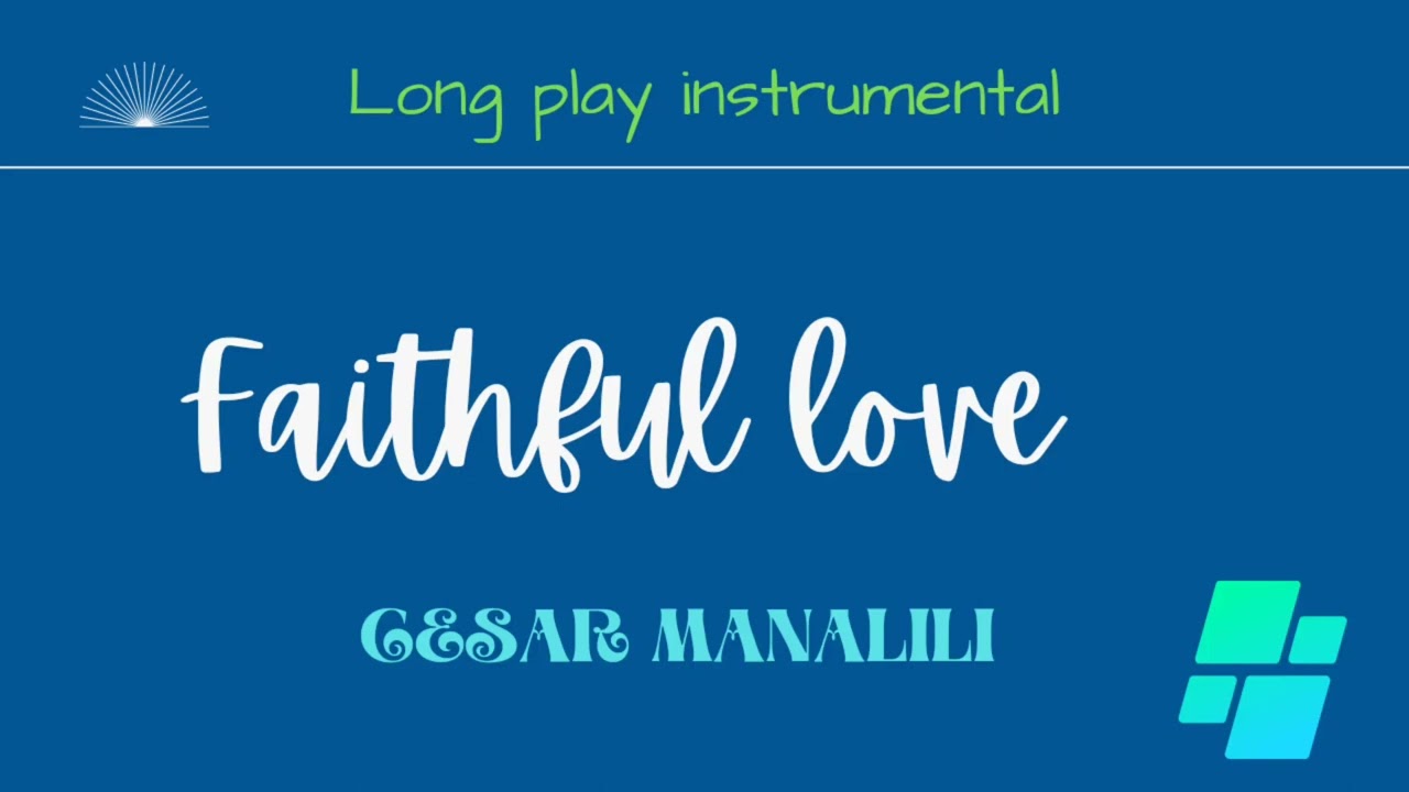 FAITHFUL LOVE INSTRUMENTAL BY CESAR MANALILI/ Mon PLAYLIST - YouTube