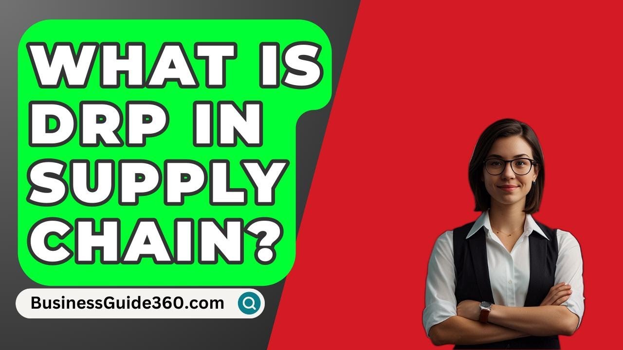 What Is DRP In Supply Chain? - BusinessGuide360.com - YouTube
