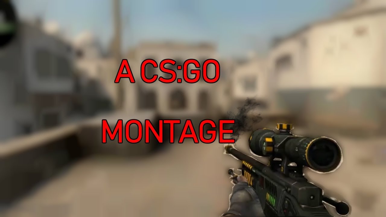 CS:GO Montage - YouTube