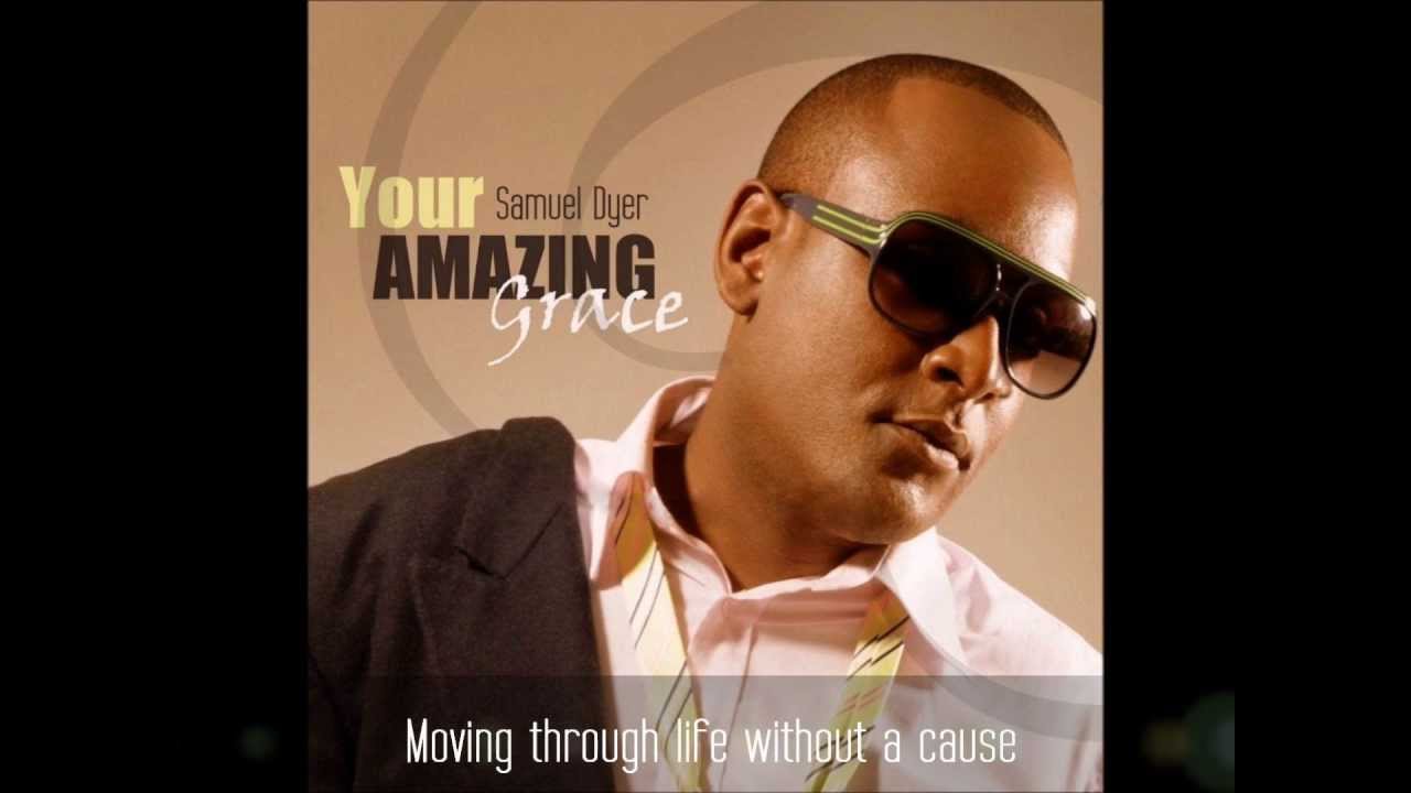 Your Amazing Grace by Samuel Dyer - YouTube