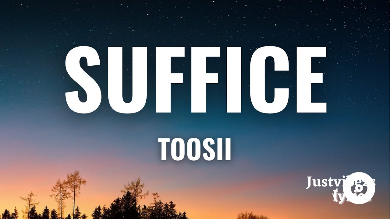 Toosii - Suffice (Lyrics) - YouTube