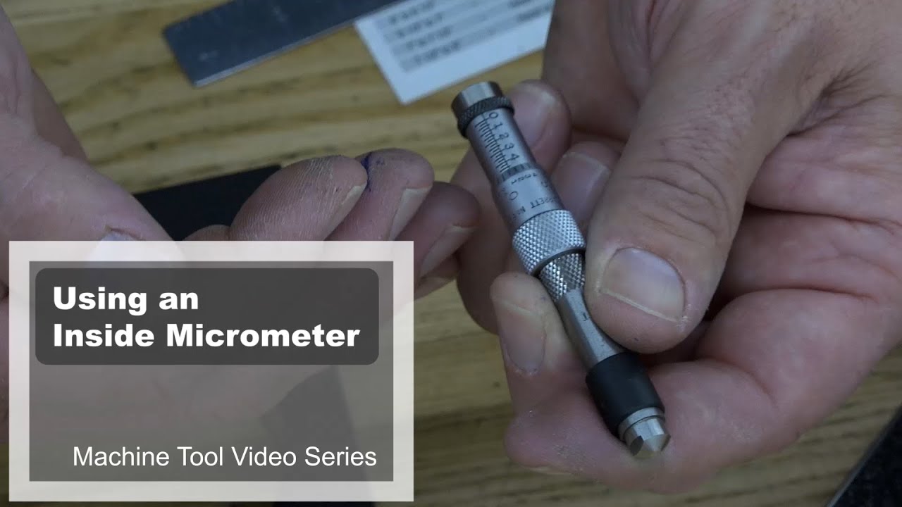 Using an Inside Micrometer - YouTube