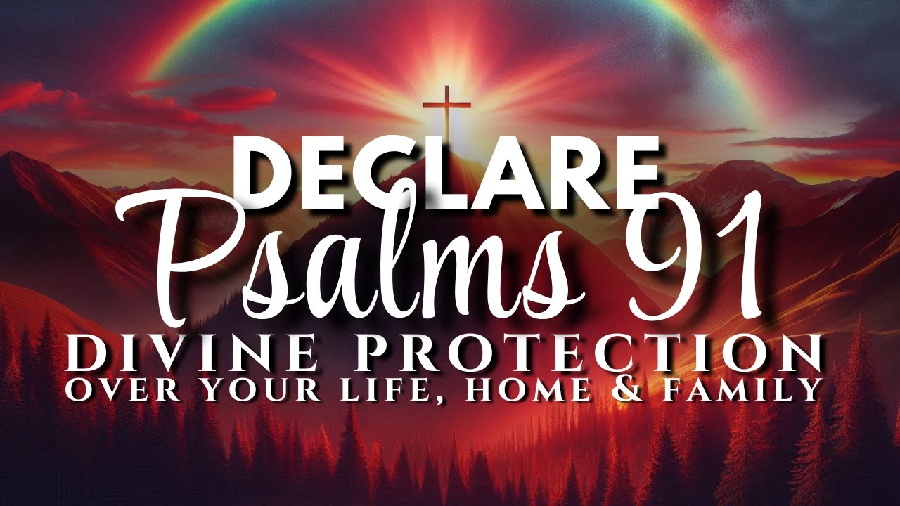 Psalms 91 Declaration Prayer – No Weapon Formed Shall Prosper! - YouTube