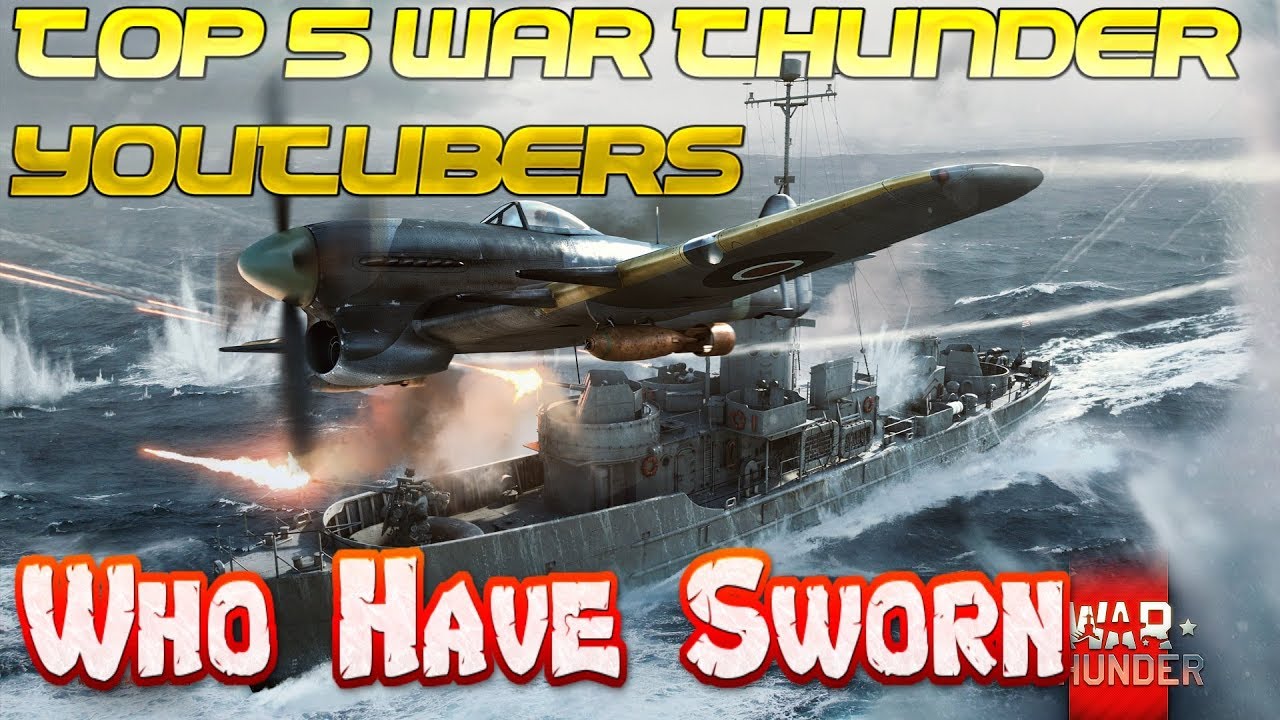 Top 5 War Thunder Youtubers Who Have Sworn! [GONE WRONG] - YouTube