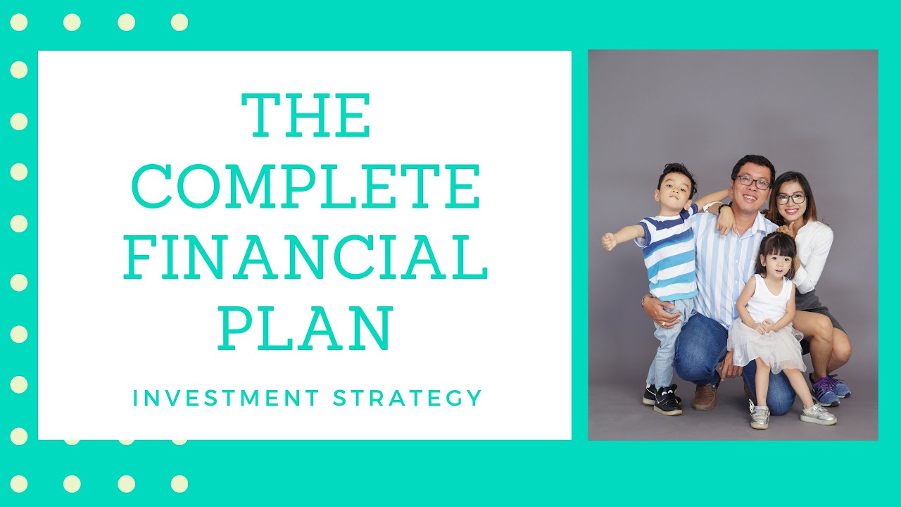 The Complete Financial Plan (Saving Money-Protection-Investment) - YouTube