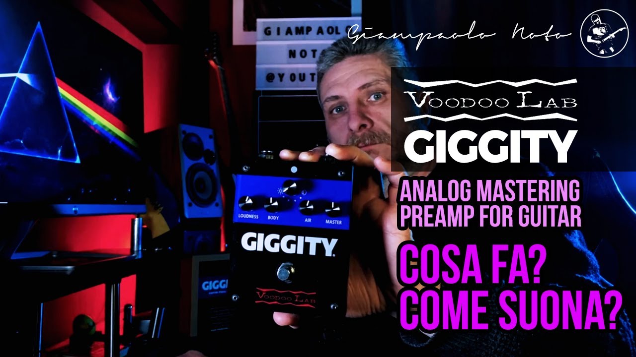 Voodoo Lab Giggity Analog Mastering Preamp for Guitar - Cosa fa? Come ...