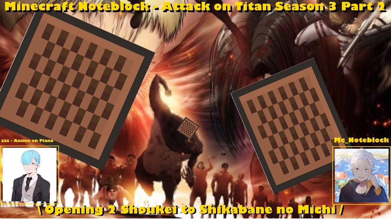 Minecraft Noteblock - Attack on Titan Season 3 \ Opening 2 Shoukei to ...