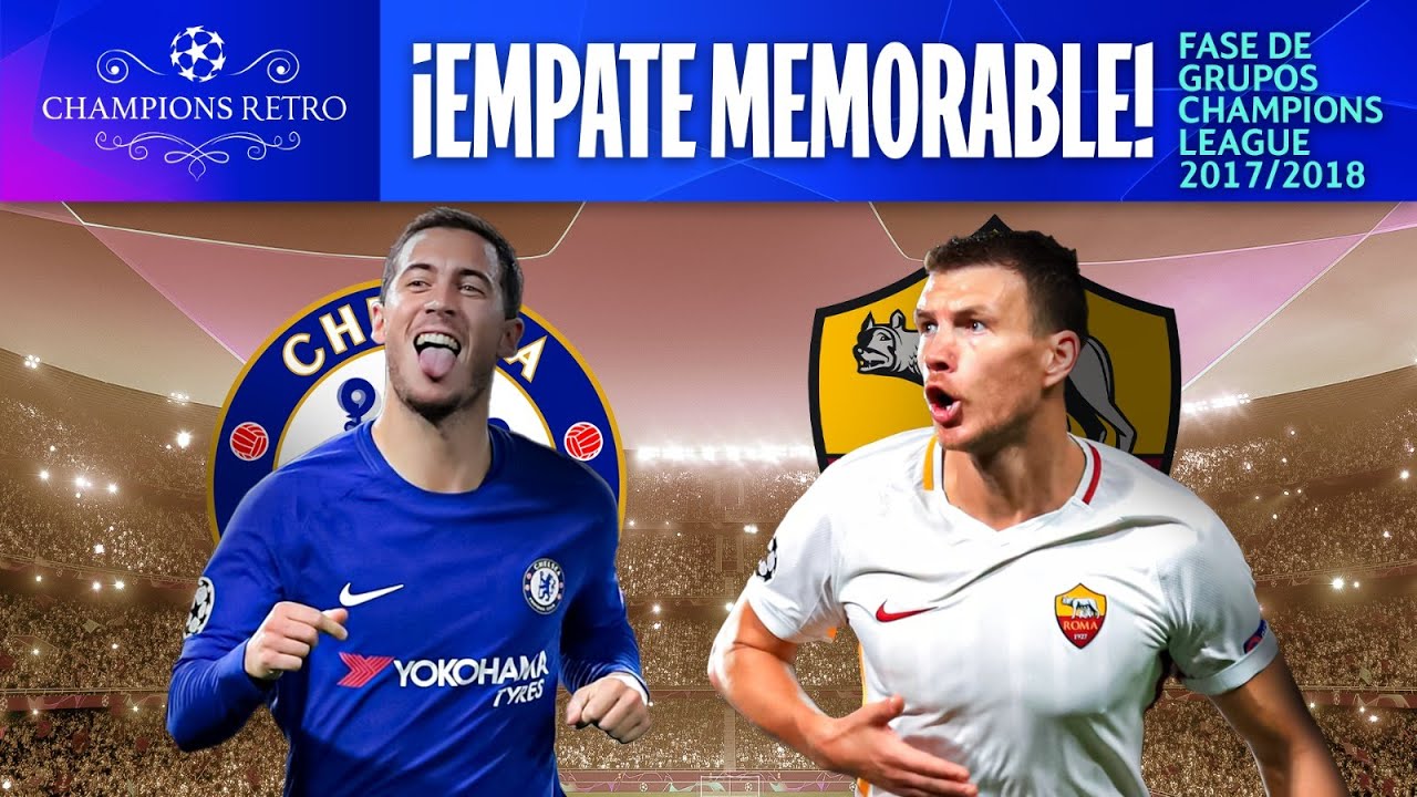 ¡EMPATE MEMORABLE! | CHELSEA VS. ROMA | GRUPOS | CHAMPIONS 2017/18 ...
