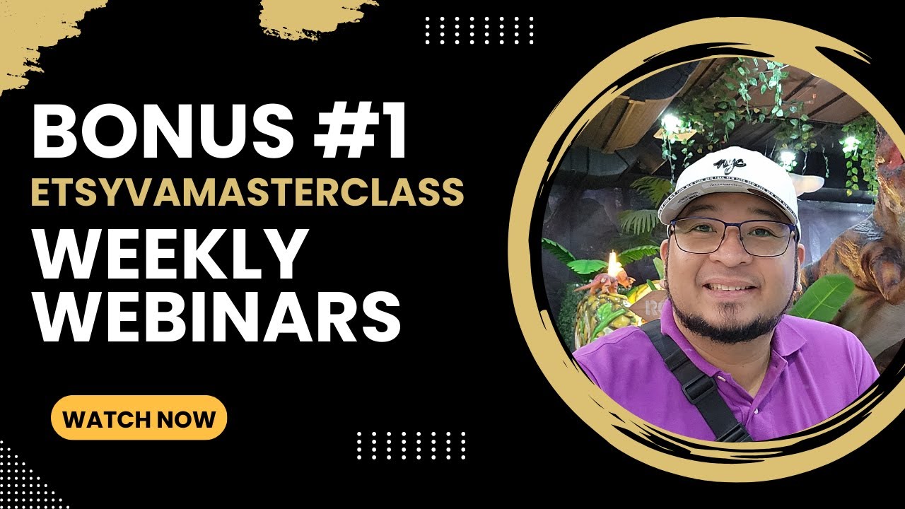 Bonus #1 Weekly Webinar | EtsyVAMasterClass - YouTube
