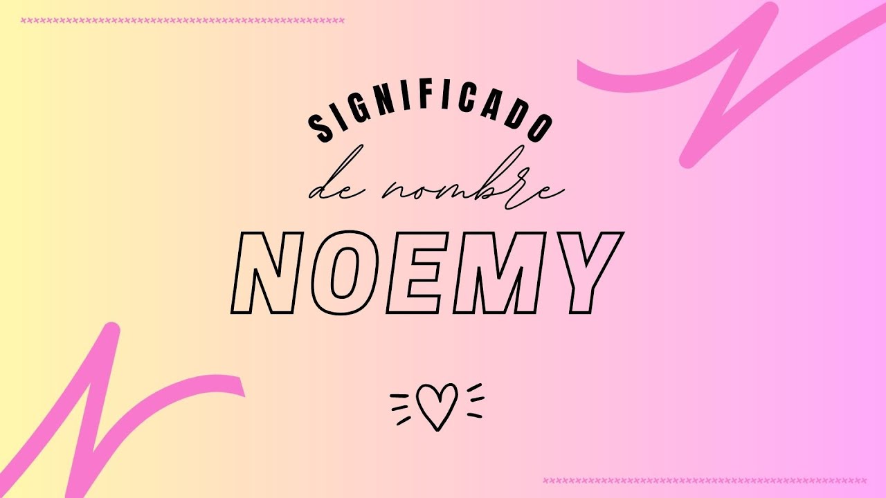 Significado de nombre #Noemy - YouTube