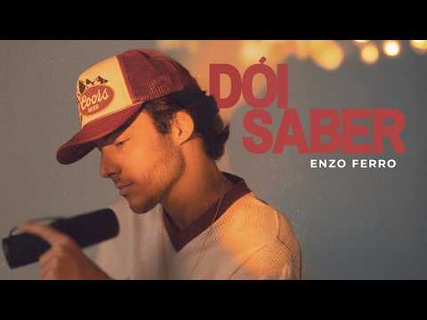 Enzo Ferro - Dói Saber [Clipe oficial]