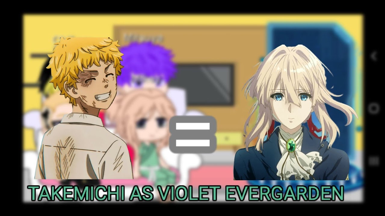 Tokyo Revengers Reagindo ao Takemichi as Violet Evergarden (1/1) - YouTube