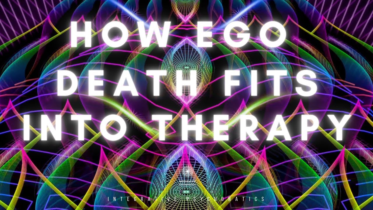 What is the role of Ego Death in psychedelic therapy? - YouTube