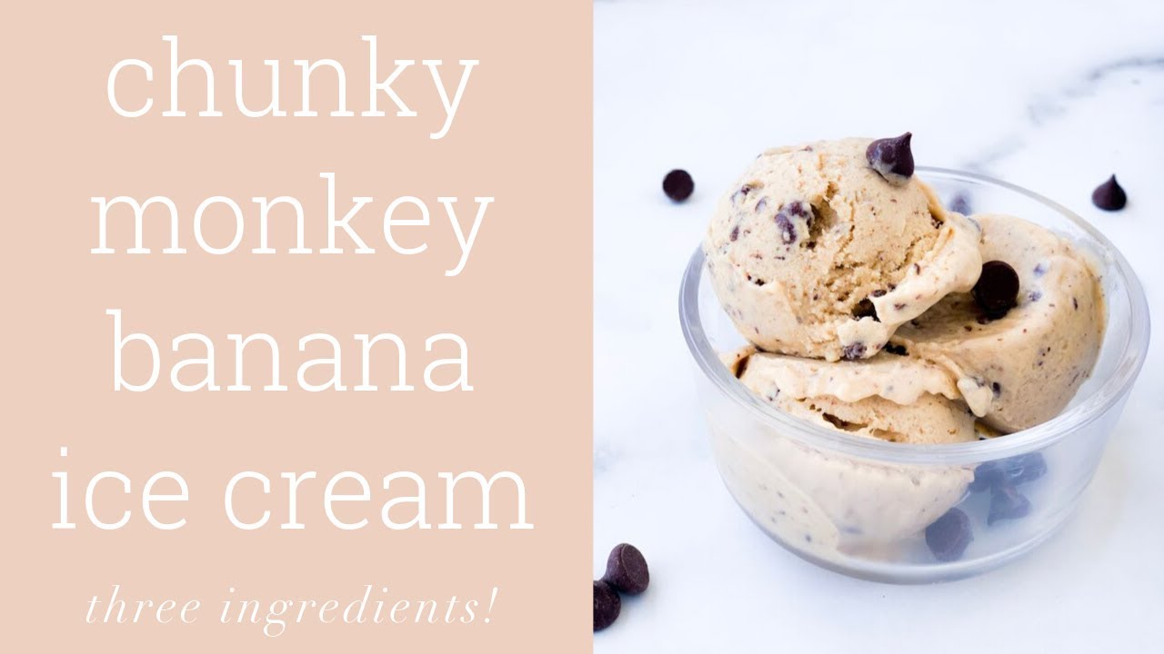 Chunky Monkey Banana Ice cream (3 Ingredients!) - YouTube