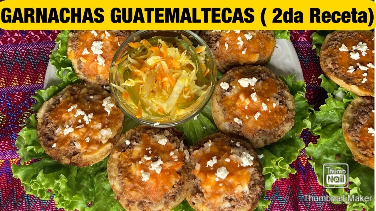 Garnachas Guatemaltecas (2da Receta) - YouTube