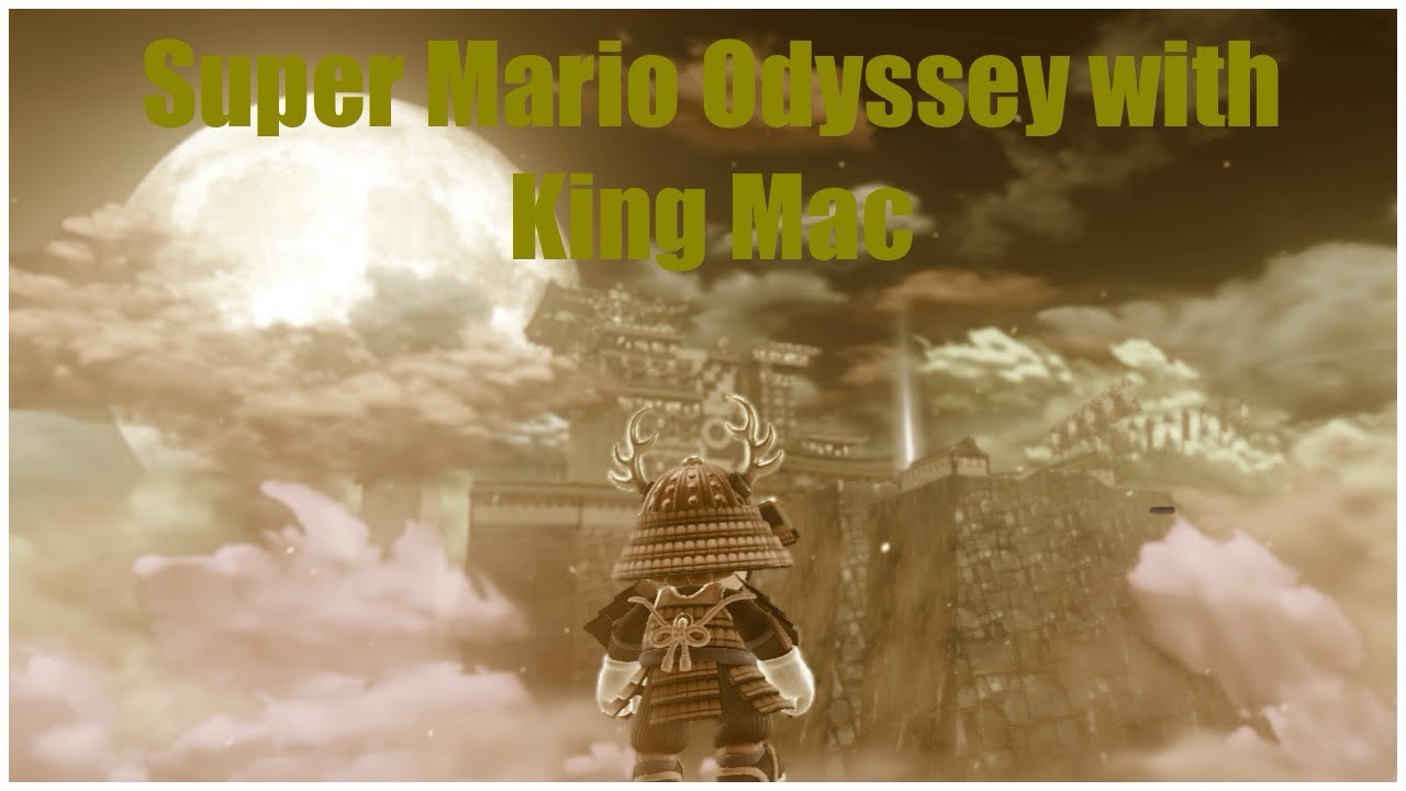 #16 The infiltrating Bowsers Castle (Super Mario Odyssey with King Mac.) - YouTube