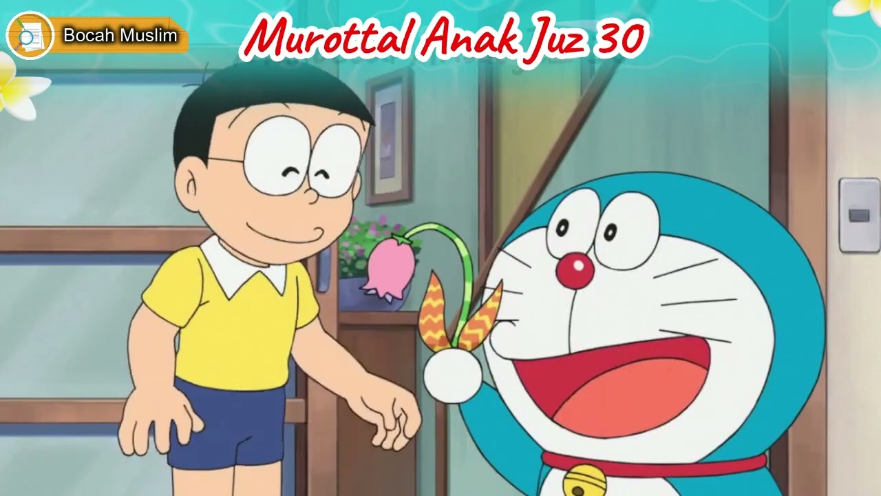 Murottal Juz 30 - Animasi Doraemon Series 05 - Surat An Nas hingga An ...