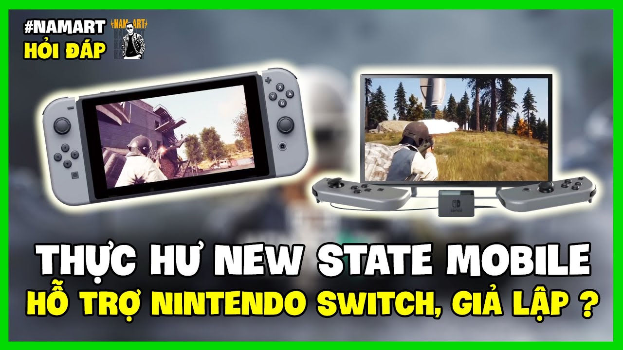 NEW STATE MOBILE HỖ TRỢ NINTENDO SWITCH, GIẢ LẬP GAMELOOP, THỰC HƯ THẾ NÀO ?! Nam Art - YouTube