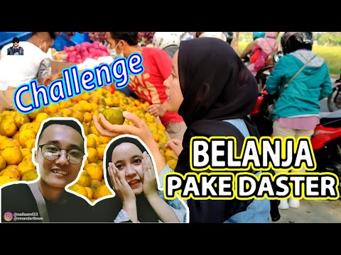 CHALLENGE CALON ISTRI BELANJA PAKE DASTER.!!!BERANI GK DIA?