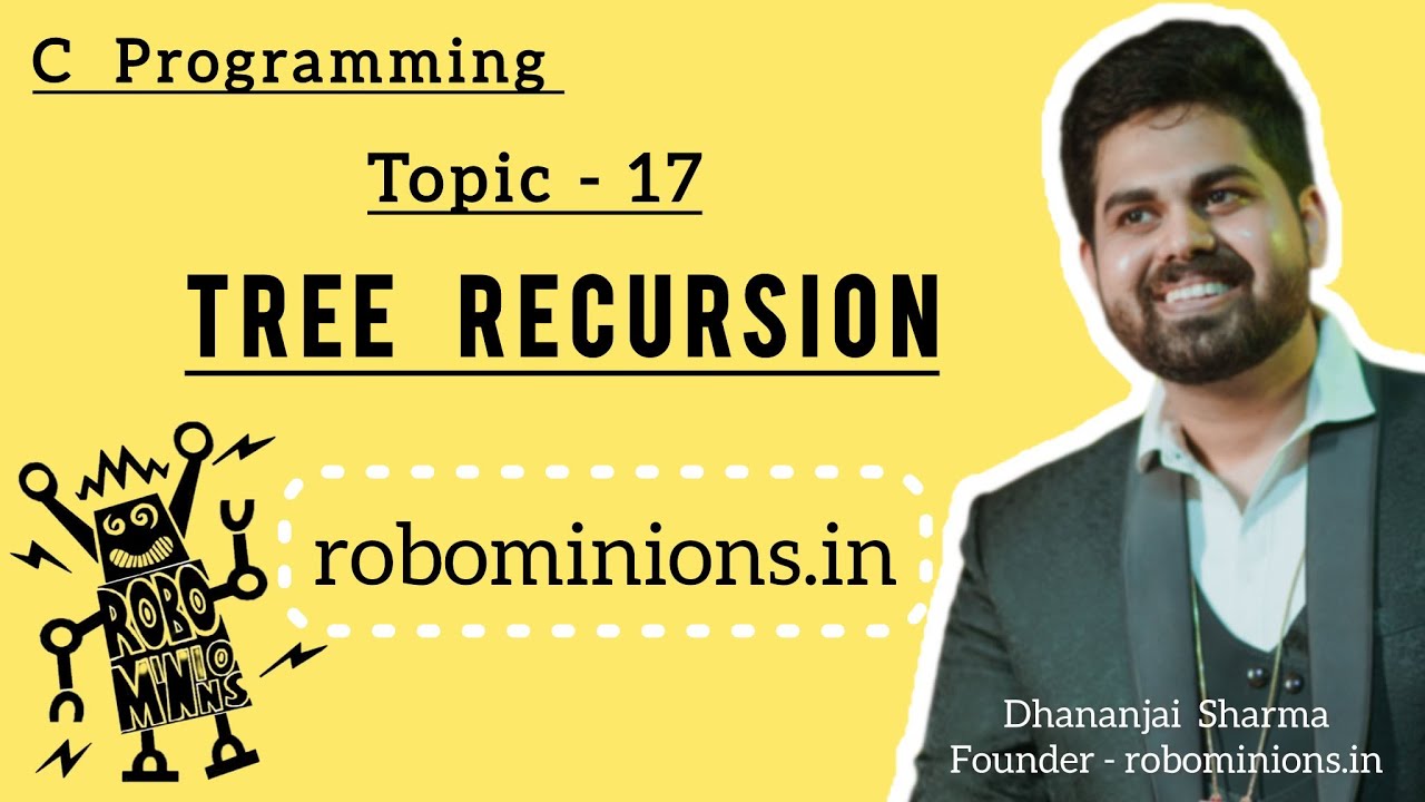 17.Tree Recursion in C | Line By Line Code Explanation - YouTube