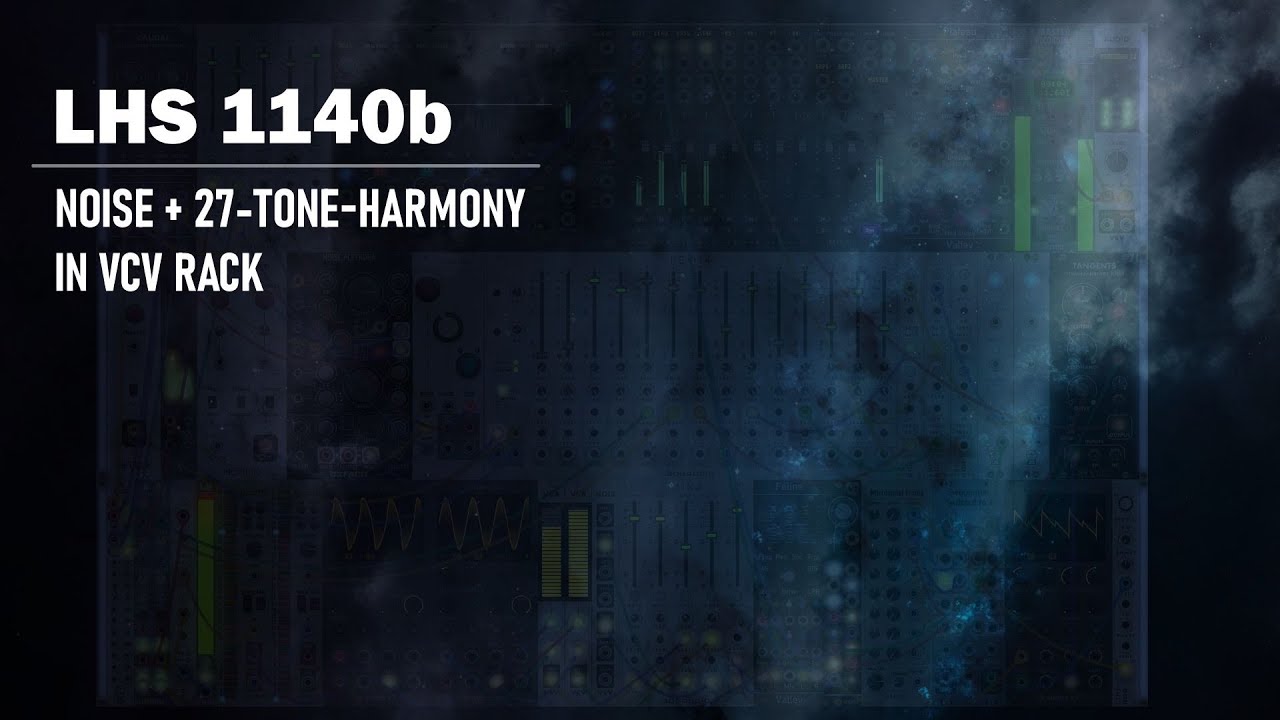 LHS 1140b | Noise and 27-Tone Krell experiment in VCV Rack - YouTube