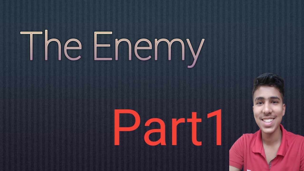 THE enemy class 12 vistas chap04 english part1 - YouTube