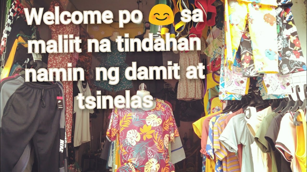 Welcome😀 po sa maliit namin tindahan ng damit at tsinelas - YouTube