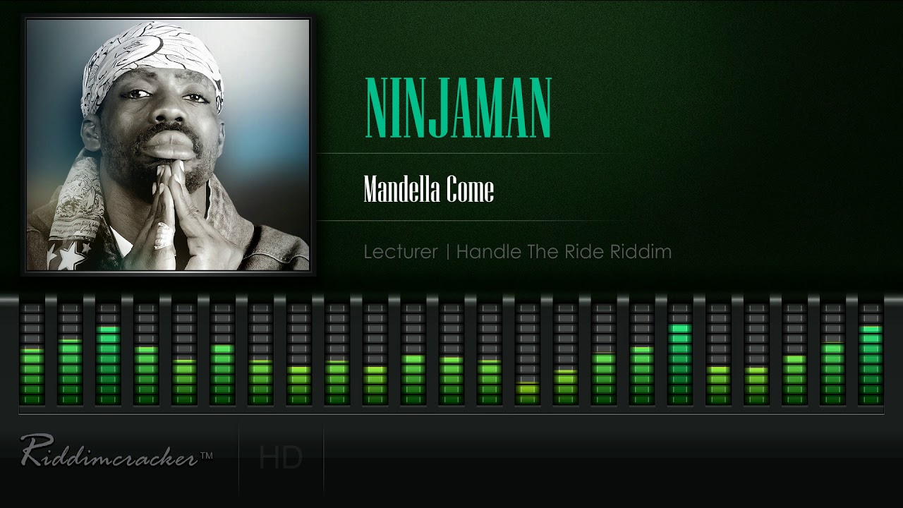 Ninjaman - Mandella Come (Lecturer | Handle The Ride Riddim) [HD] - YouTube