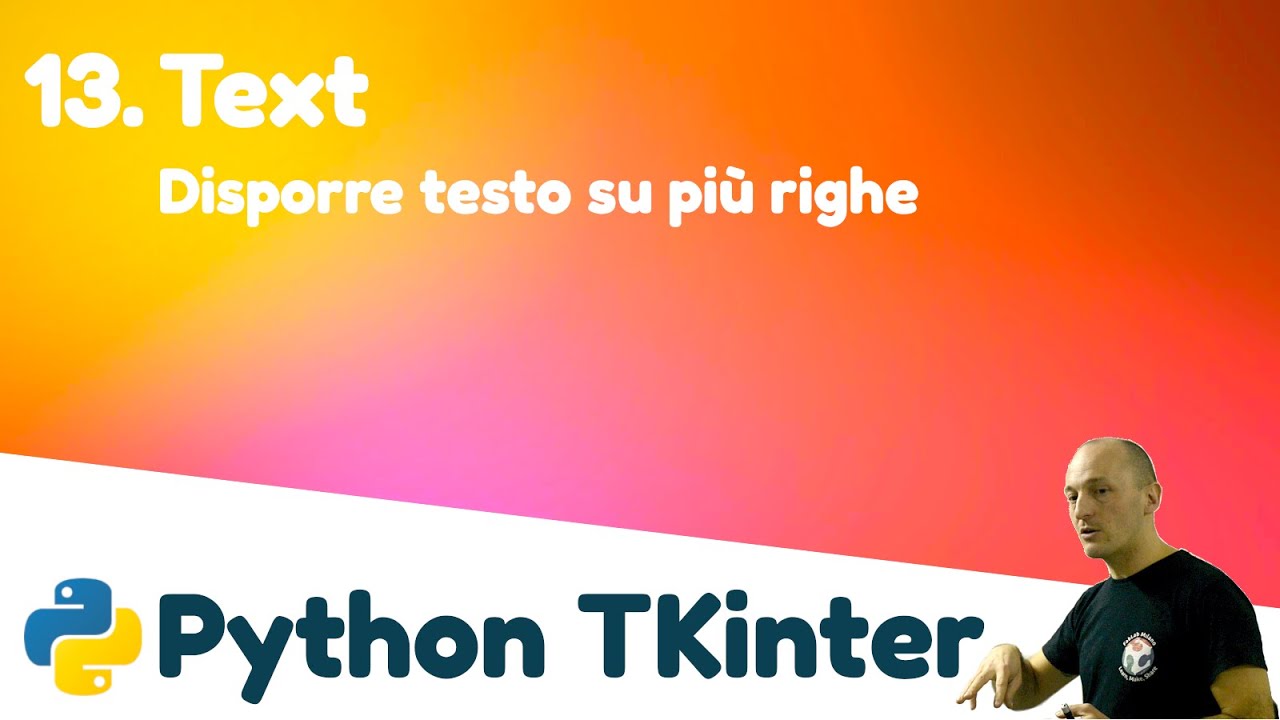 Il componente Text: testo su più righe - Python e TKinter - 13/32 - YouTube