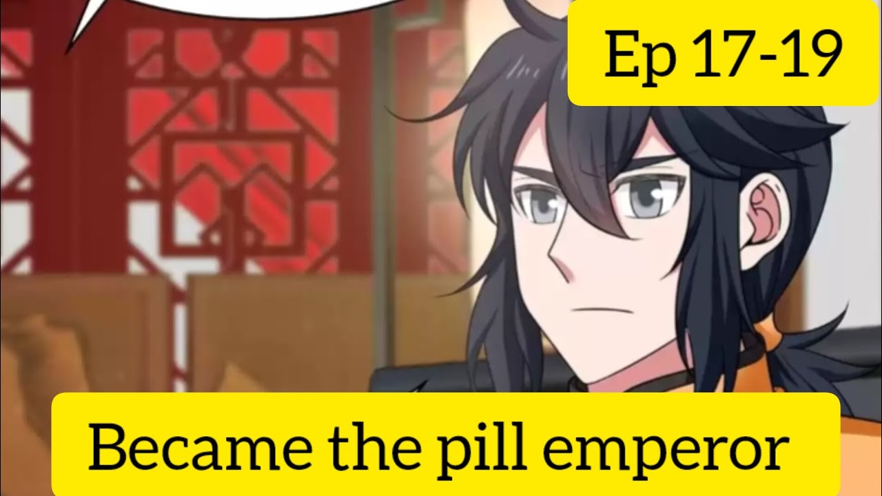 become pill emperor|| betrayed by friends and he became the most ...