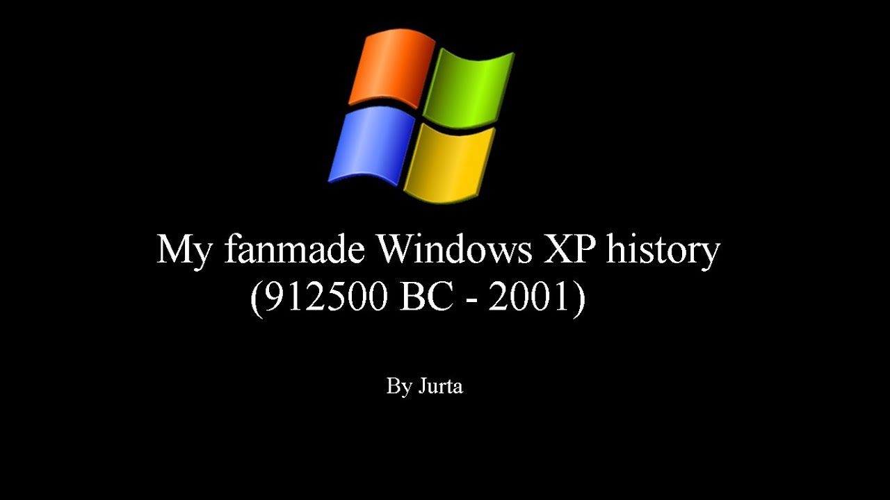 My fanmade Windows XP history (912500 BC - 2001) - YouTube