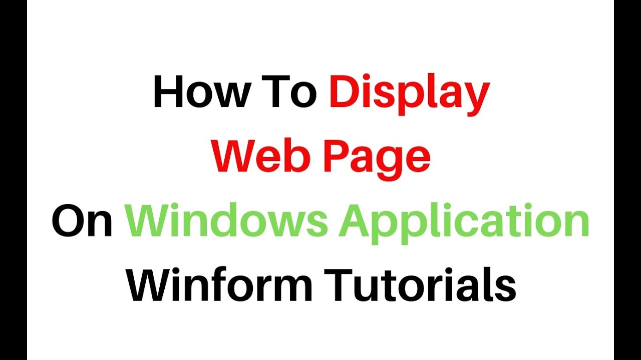 Display a Web Page in a Windows Forms winforms c# 4.6 - YouTube