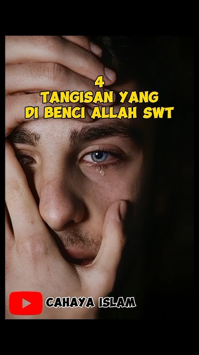 4 TANGISAN YANG DI BENCI ALLAH SWT#islam #islamic #feedshorts #shorts - YouTube