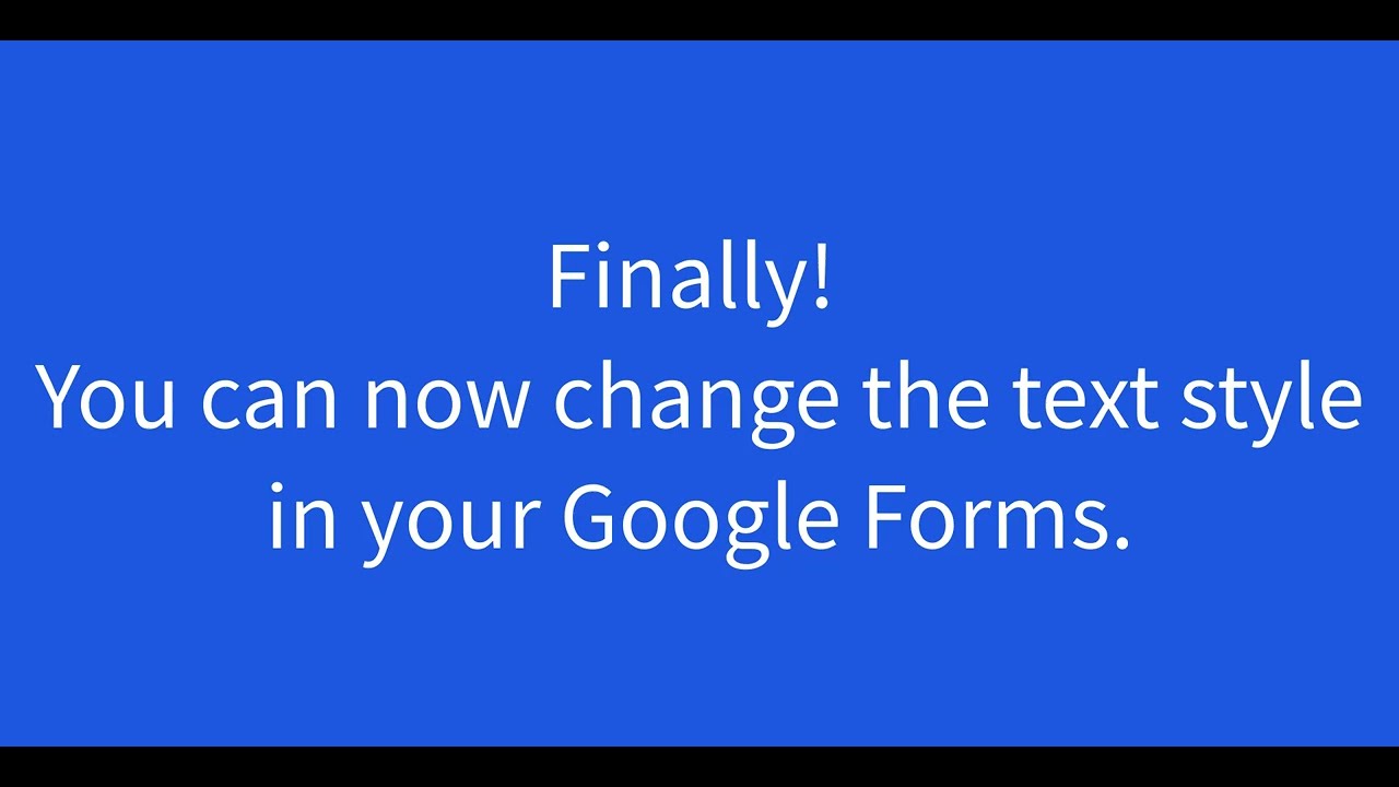 Change The Text Style In Google Forms Here s How YouTube Change The Text Style In Google Forms Here s How YouTube