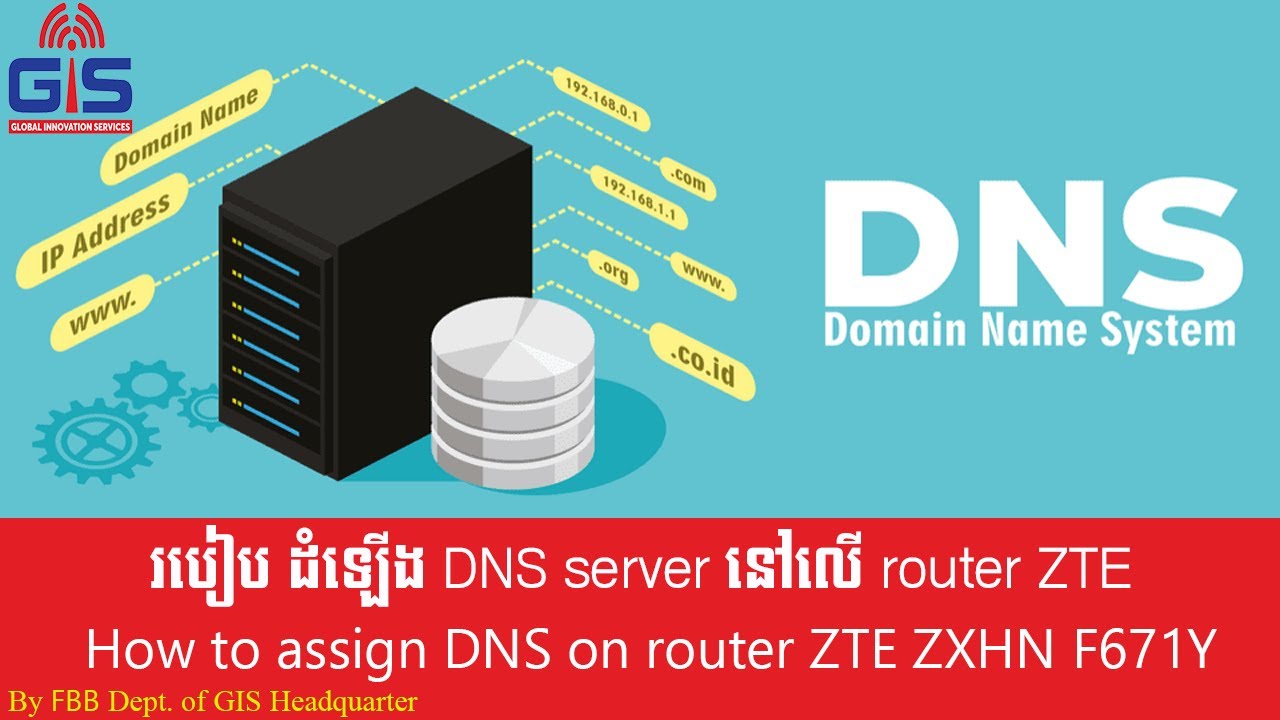 របៀប ដំឡើង DNS server នៅលើ router ZTE ZXHN F671Y - How to assign DNS on ...
