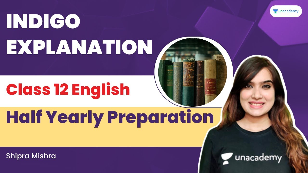Indigo | Explanation | Class 12th | Half Yearly Preparation | Full ...