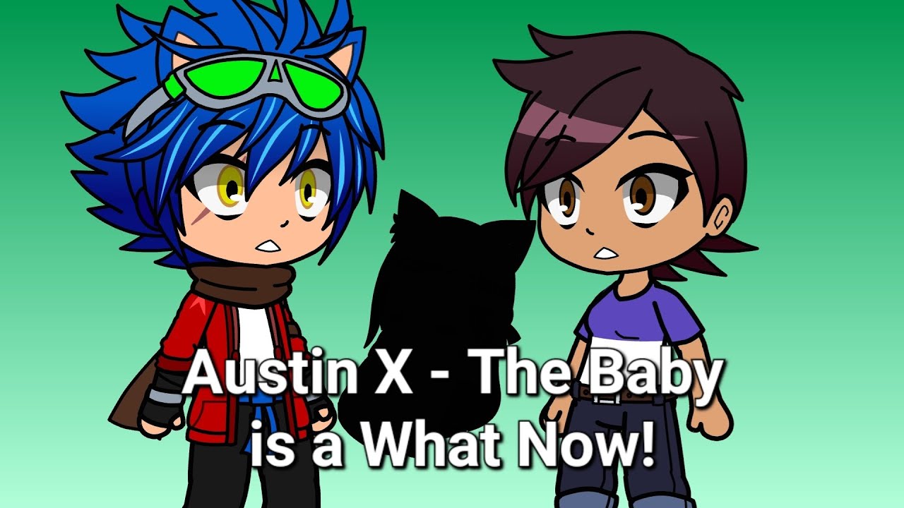 Austin X - The Baby is a What Now! - YouTube