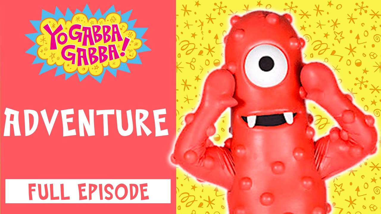 Adventure | Yo Gabba Gabba | Full Episode | @YoGabbaGabbaWildBrain ...