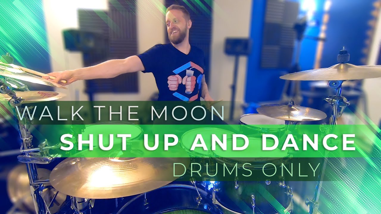 Shut Up and Dance by WALK ON THE MOON (Drums only) - YouTube