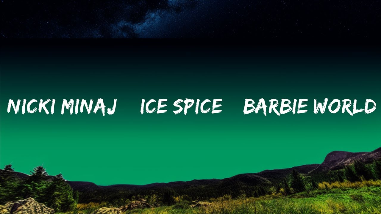 Nicki Minaj & Ice Spice – Barbie World (Lyrics) | The World Of Music ...