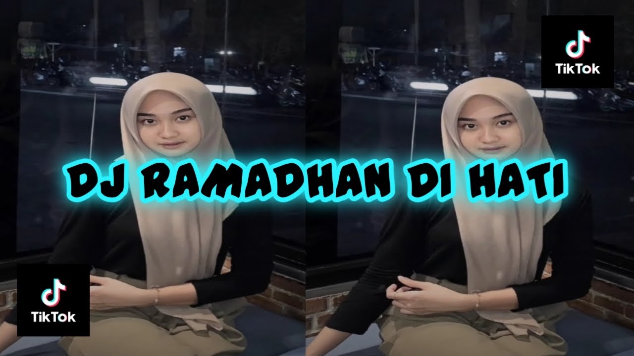 Dj Fyp Tiktok Dj Ramadhan Di Hati Maher Zain Bass Hedon Sound Rizky