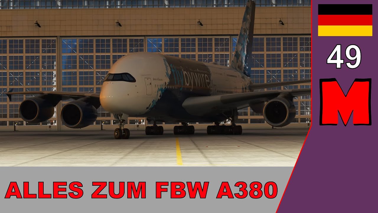 FBW A380 sneak peak - alles, was wir bisher wissen + neue previews ...